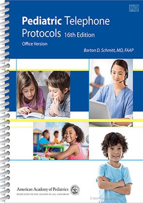 Pediatric Telephone Protocols Office Version 16Th Edition 2019 ...