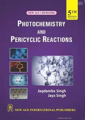 Photochemistry and Pericyclic Reactions 5th Edition, Chemistry, New Age ...