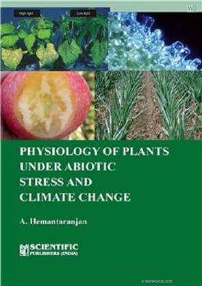 Physiology Of Plants Under Abiotic Stress And Climate Change P/B