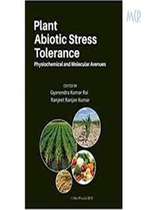 Plant Abiotic Stress Tolerance Physiochemical And Molecular Avenues ...