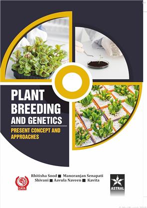 Plant Breeding and Genetics Present Concept and Approaches