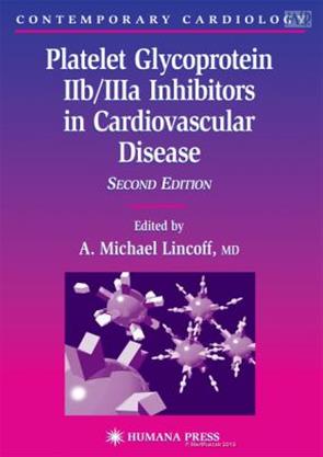 Platelet Glycoprotein IIb IIIa Inhibitors in Cardiovascular Disease 2nd ...
