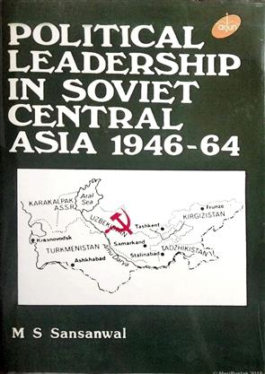 Political Leadership in Soviet Central Asia 1946-64