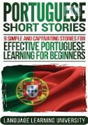 Portuguese Short Stories 9 Simple and Captivating Stories for Effective ...