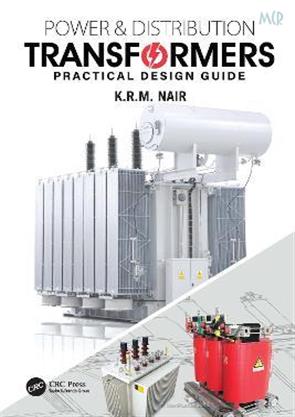 Power and Distribution Transformers Practical Design Guide 2021 Edition ...