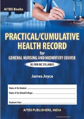 Practical Cumulative Health Record for General Nursing and Midwifery ...
