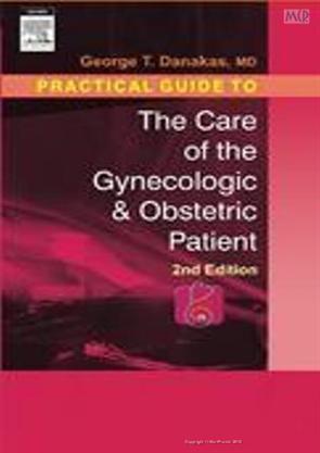 Practical Guide To The Care Of The Gynecologic And Obstetrics Patient ...