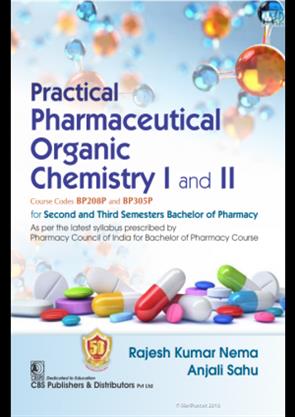 Practical Pharmaceutical Organic Chemistry I and II for Second and Third Semesters Bachelor of ...