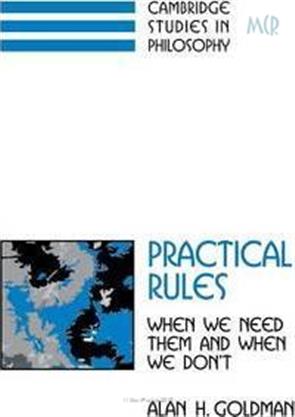 Practical Rules When We Need Them and When We Dont, Political Science ...