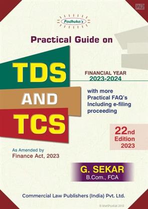 Practical guide on TDS and TCS 22nd Edition 2023 Financial Year 2023-24 ...