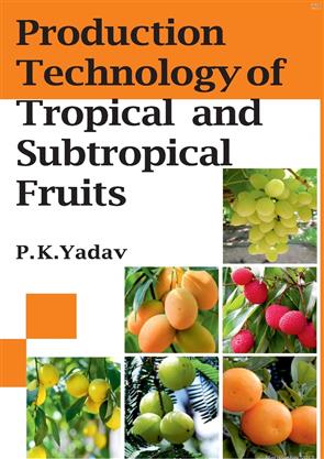Production Technology Of Tropical And Sustropical Fruits, Food Science ...