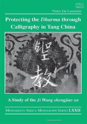 Protecting the Dharma through Calligraphy in Tang China 1st Edition ...