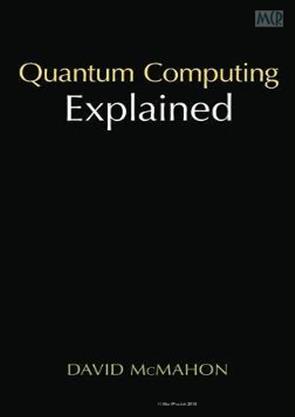 Quantum Computing Explained, Engineering Books, John Wiley & Sons Inc