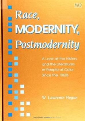 Race Modernity Postmodernity A Look at the History and the Literatures ...