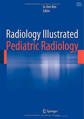 Radiology Illustrated Pediatric Radiology (Hb), Radiology Books, Springer