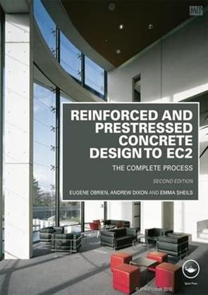 Reinforced And Prestressed Concrete Design To Ec2 The Complete Process ...