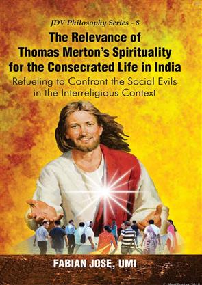 Relevance Of Thomas Merton S Spirituality For Consecrated Life In India ...