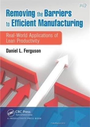 Removing the Barriers to Efficient Manufacturing Real- World ...
