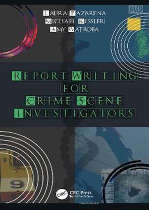 Report Writing for Crime Scene Investigators 1st Edition 2022 Hardbound ...