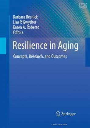 Resilience in Aging Concepts Research and Outcomes 1st Editon 2014 ...