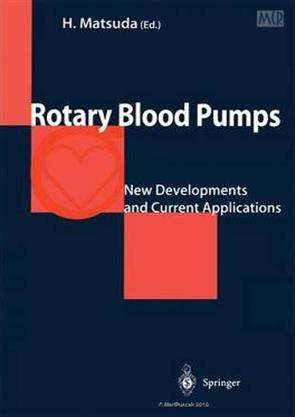 Rotary Blood Pumps New Developments and Current Applications 1st Editon ...