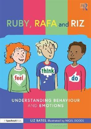 Ruby, Rafa and Riz Understanding Behaviour and Emotions 1st Edition ...