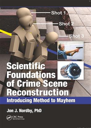 Scientific Foundations Of Crime Scene Reconstruction Introducing Method ...