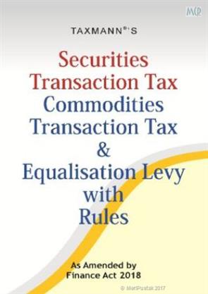 Securities Transaction Tax Commodities Transaction Tax & Equalisation Levy with Rules By Taxmann ...