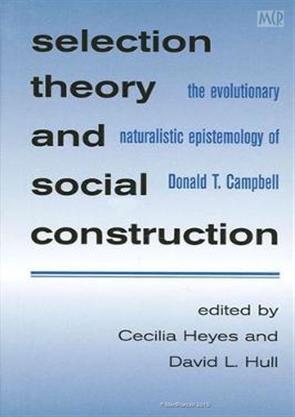 Selection Theory and Social Construction The Evolutionary Naturalistic ...