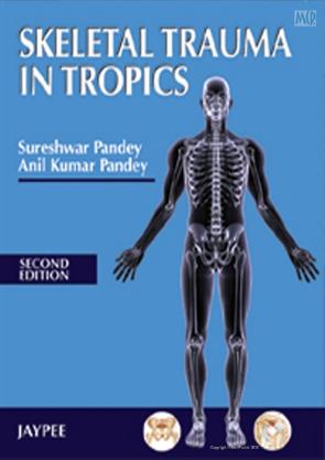 Skeletal Trauma In Tropics 2Nd Edition, Orthopaedics Books, Jaypee ...