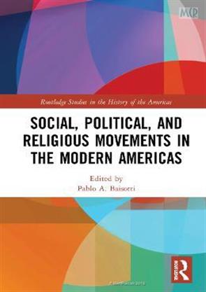 Social, Political, and Religious Movements in the Modern Americas 1st ...