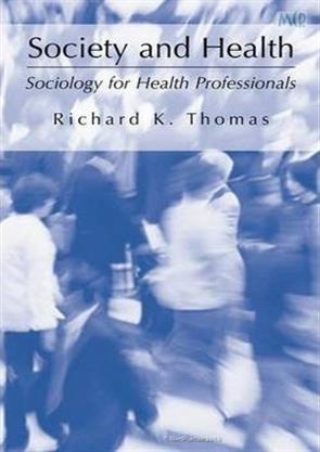 Society and Health Sociology for Health Professionals 1st Editon 2013 ...