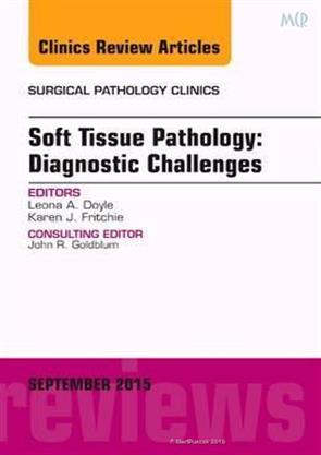 Soft Tissue Pathology Diagnostic Challenges An Issue of Surgical ...