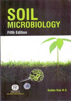 Soil Microbiology( Fourth Edition of Soil Microorganisms and Plant ...
