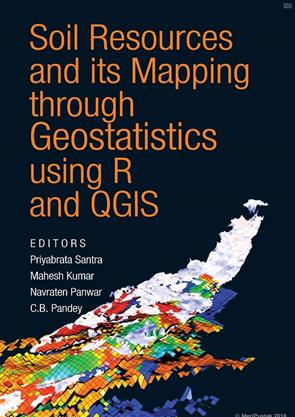 Soil Resources And Its Mapping Through Geostatistics Using R And Qgis (Co-Published With Crc ...