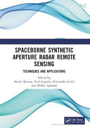 Spaceborne Synthetic Aperture Radar Remote Sensing 1st Edition 2022 ...