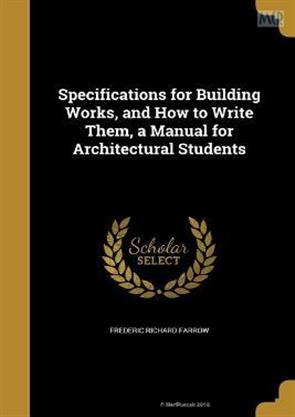 Specifications for Building Works and How to Write Them a Manual for ...