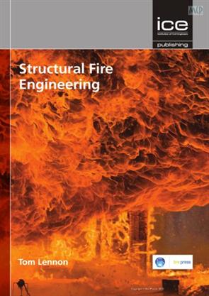 Structural Fire Engineering, Engineering Books, ICE Publishing