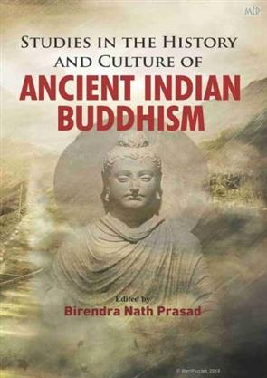Studies In the History and Culture of Ancient Indian Buddhism, History ...
