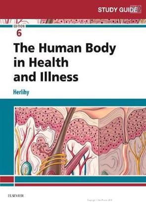 Study Guide for The Human Body in Health and Illness By Barbara Herlihy ...