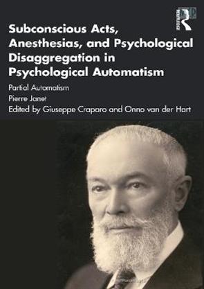 Subconscious Acts, Anesthesias and Psychological Disaggregation in ...