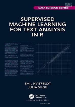 Supervised Machine Learning for Text Analysis in R 1st Edition 2021 ...