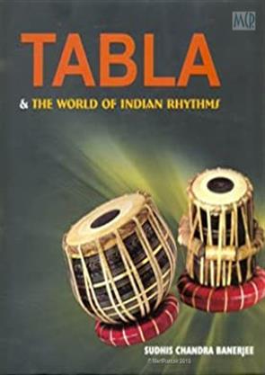 Tabla & the World of Indian Rhythms, Music and Dance, Shubhi Publications