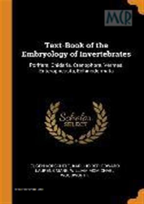 Text-Book of the Embryology of Invertebrates Porifera Cnidaria ...