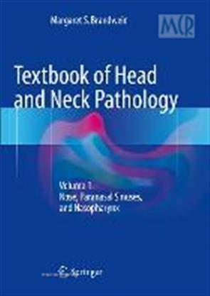 Textbook of Head and Neck Pathology Volume 1 Nose Paranasal Sinuses and ...