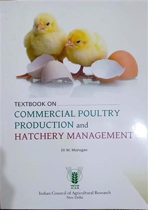 Textbook on Commercial Poultry Production and Hatchery Management (Pb), Engineering Materials ...