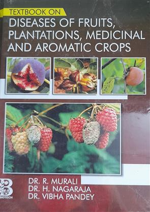 Textbook on Diseases of Fruits, Plantations, Medicinal and Aromatic ...