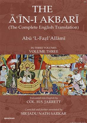 The Ain-I Akbari (The Complete English Translation) (Volume Three ...
