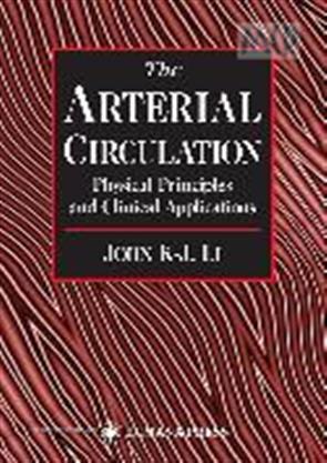 The Arterial Circulation Physical Principles and Clinical Applications ...