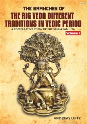 The Branches of the Rig Veda Different Traditions in Vedic Period